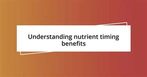 What I Discovered About Nutrient Timing Titbitsca