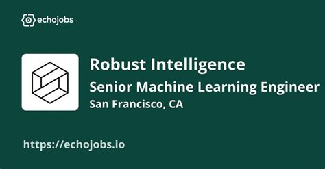 robust intelligence is hiring senior machine learning engineer ai security san francisco ca