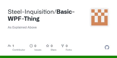 github steel inquisition basic wpf thing as explained above
