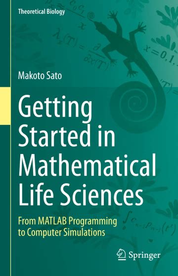 Getting Started In Mathematical Life Sciences From Matlab Programming
