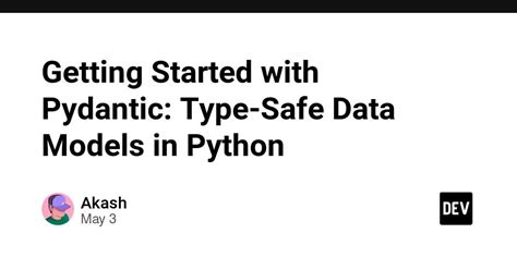 how to use pydantic for type safe data in python mechcloud academy