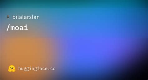 Bilalarslan Moai · Hugging Face