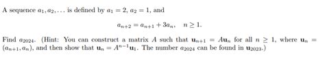 solved a sequence a1 a2 dots is defined by a1 2 a2 1