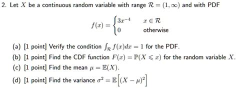 Solved Let X Be A Continuous Random Variable With Range R1âˆž And With Pdf Fx 05e 0