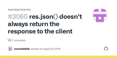 Res Json Doesn T Always Return The Response To The Client Issue Expressjs Express
