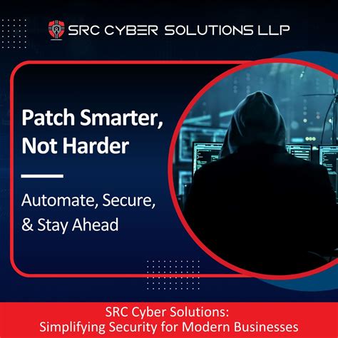Src Cyber Solutions Llp On Linkedin Patchmanagement Endpointsecurity Cybersecurity