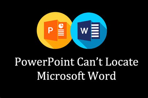 How To Fix Powerpoint Cant Locate Microsoft Word Top Guide