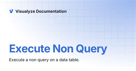 Execute Non Query Visualyze Documentation