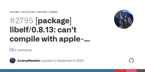 Package Libelf0813 Cant Compile With Apple Clang 12 · Issue 2795 · Conan Ioconan Center