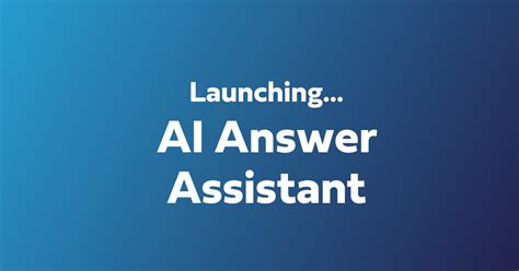 Launching Our Ai Answer Assistant