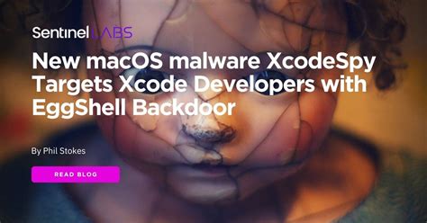 new macos malware xcodespy targets xcode developers with eggshell