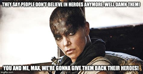 Mad Max Fury Road Mad Max Fury Road Memes