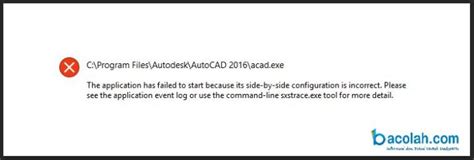 Cara Mengatasi The Application Has Failed To Start Because Its Side By Side Configuration Is