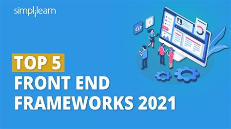 Top 5 Front End Frameworks 2021 Best Frontend Frameworks 2021 Web Development Simplilearn