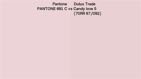 Pantone 691 C vs Dulux Trade Candy love 5 (70RR 67/092) side by side ...