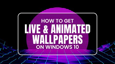 How To Animated Background Windows 10