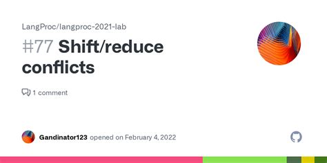 shift reduce conflicts · issue 77 · langproc langproc 2021 lab · github