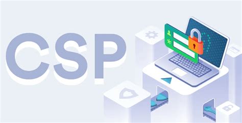 Content Security Policy Csp