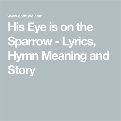 His Eye Is On The Sparrow Lyrics Hymn Meaning And Story