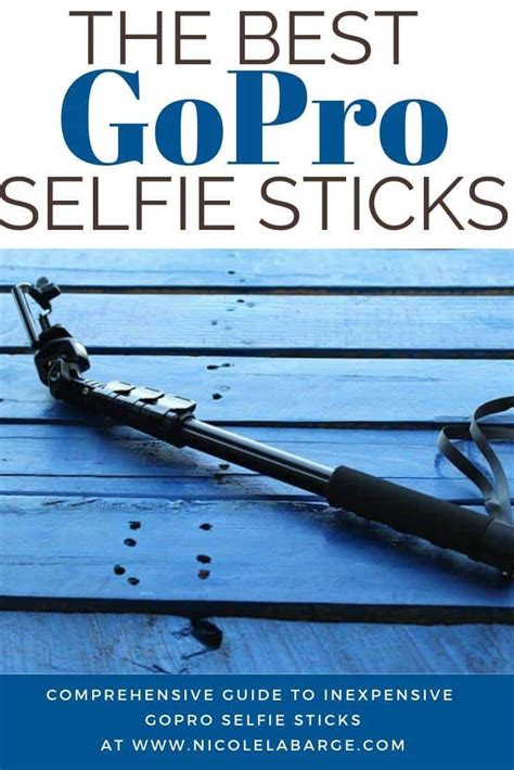 Best GoPro Selfie Sticks Travelgal Nicole Travel Blog