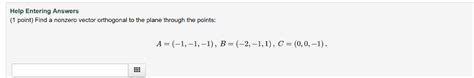Solved Help Entering Answers Point Find A Nonzero Vector Chegg