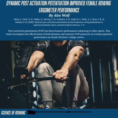 Dynamic Post Activation Potentiation Improved Female Rowing Ergometer Performance Science Of