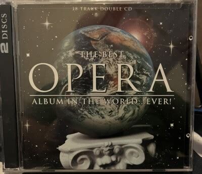 The Best Opera Album In The World Ever Cd Jul 1999 2 Discs