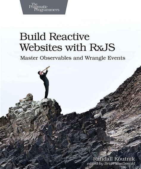 Download Build Reactive Websites With Rxjs Master Observables And Wrangle Events By