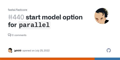 start model option for `parallel` · issue 440 · fastai fastcore · github