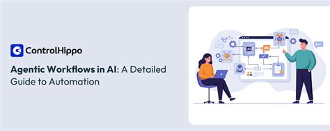 Agentic Workflows In Ai A Detailed Guide To Automation