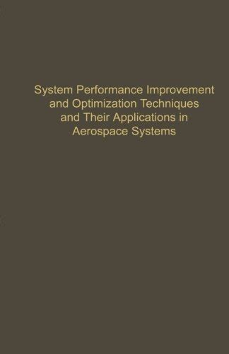 System Performance Improvement And Optimization Techniques And Their