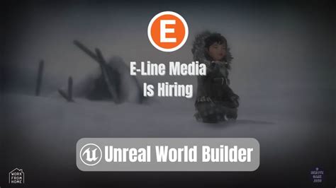 Remote Game Jobs On Linkedin E Line Media Is Hiring Remote Unreal