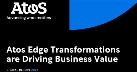 Atos Edge Transformations Are Driving Business Value Ai Magazine