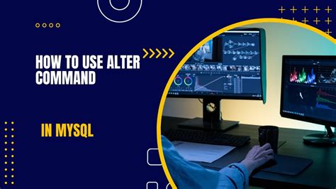 Mastering Alter Command In Mysql Essential Tips Youtube