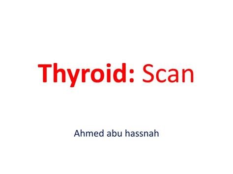 Nuclear Medicine Thyroid Procedurescan Pptx