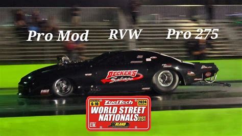 World Street Nationals XXXI Pro Mod RVW Pro Friday Night Qualifying YouTube