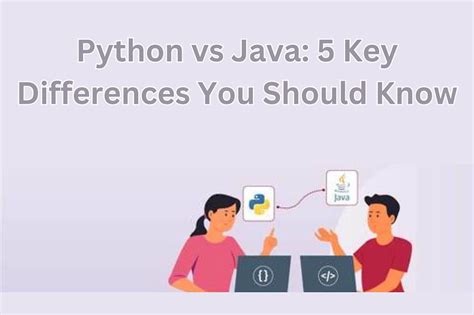 Python Vs Java Key Differences You Should Know