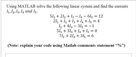 Solved Using Matlab Solve The Following Linear System And