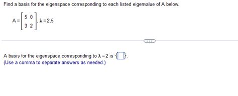 Solved Find A Basis For The Eigenspace Corresponding To Each