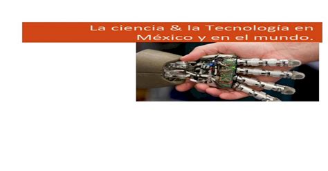 La Ciencia Y La Tecnología En México Y En El Mundo [pdf Document]