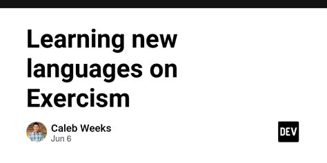 learning new languages on exercism dev community