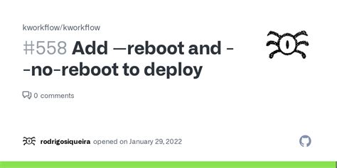 add reboot and no reboot to deploy · issue 558 · kworkflow