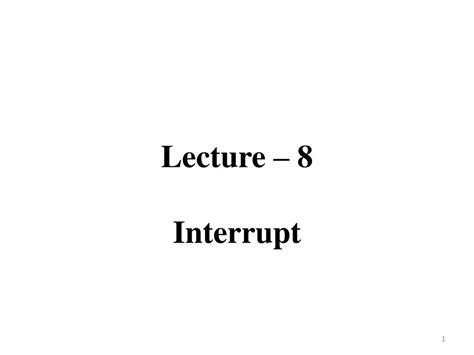 Ppt Lecture 8 Interrupt Powerpoint Presentation Free Download Id