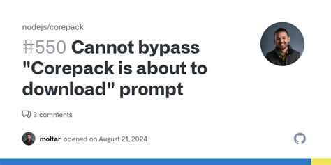 Cannot Bypass Corepack Is About To Download Prompt · Issue 550 · Nodejscorepack · Github