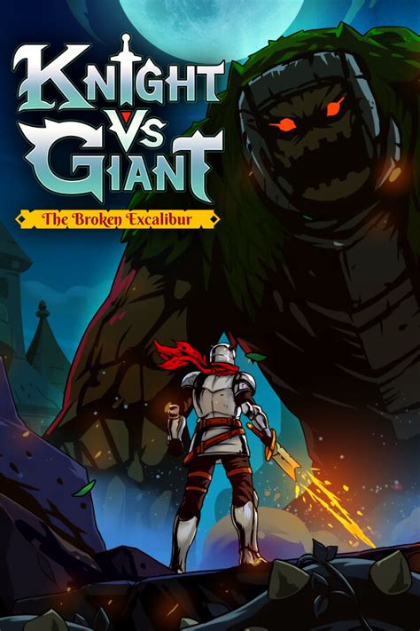 Knight Vs Giant The Broken Excalibur Gameinfos Pressakey