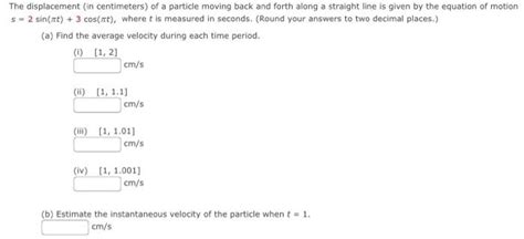 Solved The Displacement In Centimeters Of A Particle Chegg
