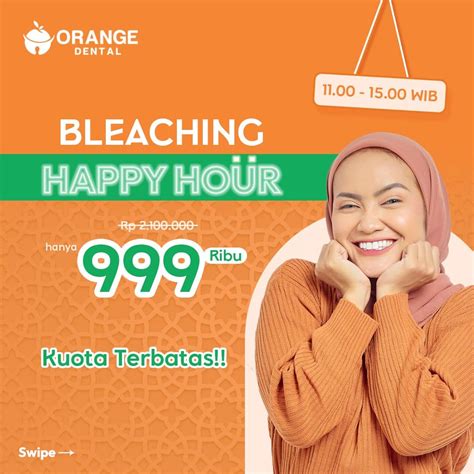 Promo Happy Hour Bleaching 999 Ribu Orange Dental