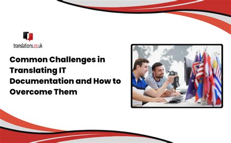 Common Challenges In Translating It Documentation