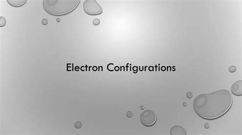 PPT Electron Configurations PowerPoint Presentation Free Download ID 2465008