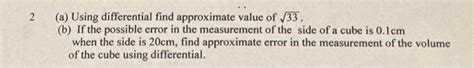 Solved A Using Differential Find Approximate Value Of 33